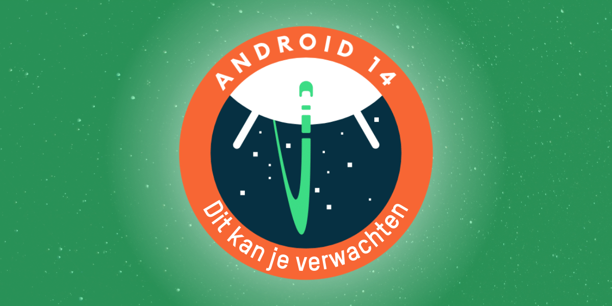 Android 14 komt eraan, dit kan je verwachten